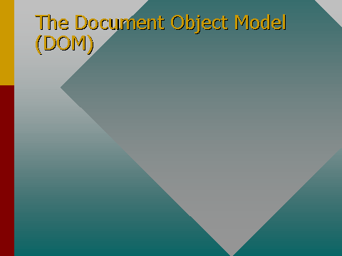The Document Object Model (DOM)
